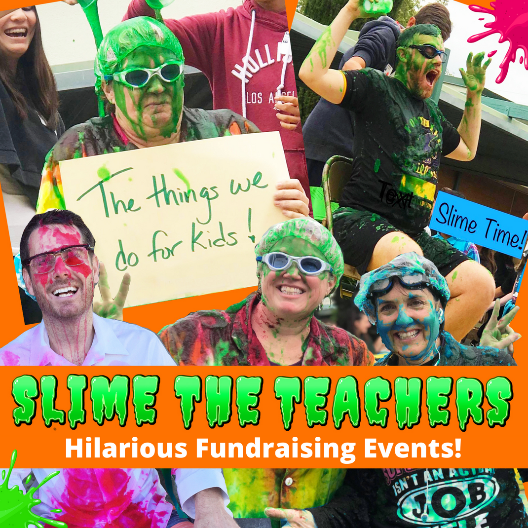 Slime the principal fundraiser! Slime the teachers! – PARTY GOAT